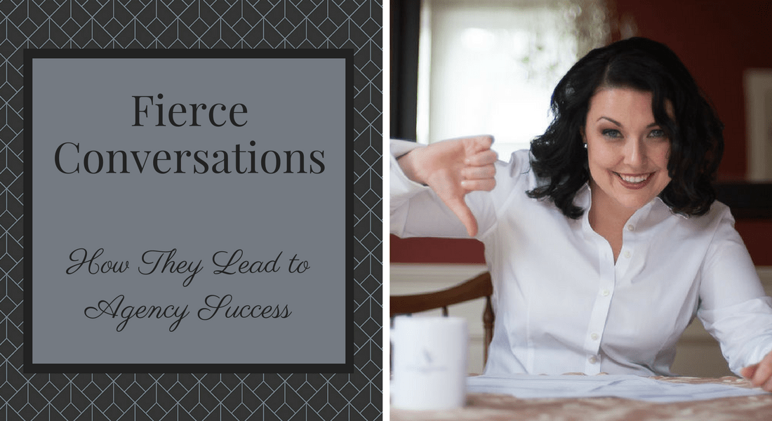 Having Fierce Conversations Leads to Agency Success - Agency ...