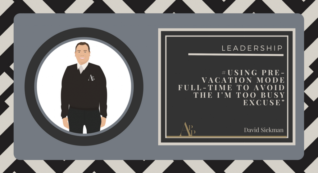 Using Pre-Vacation Mode Full-time to Avoid the I'm Too Busy Excuse ...