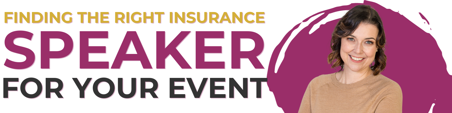 Finding The Right Insurance Speaker For Your Event
