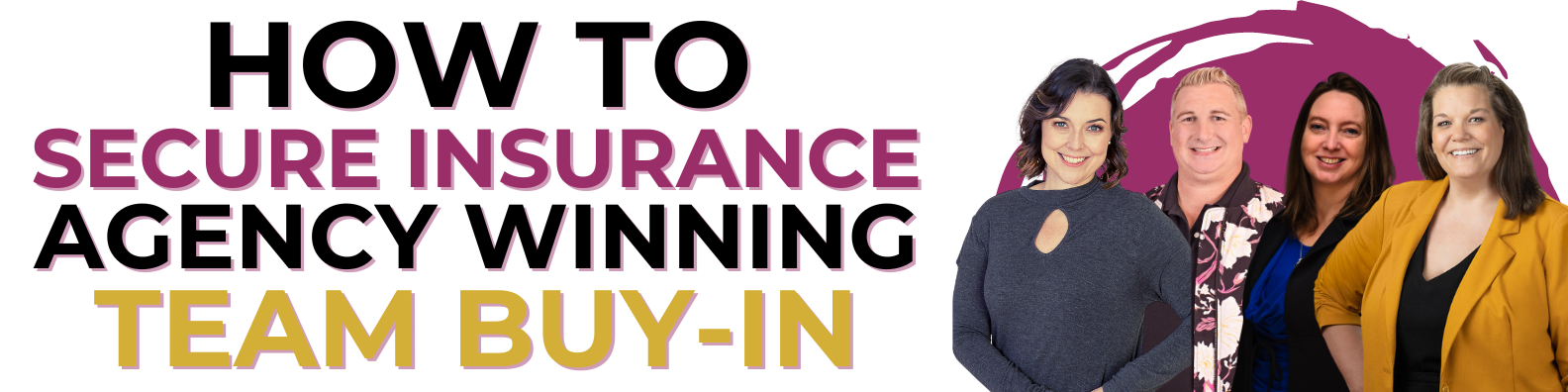 Insurance Leadership Development and Winning Team Buy-In