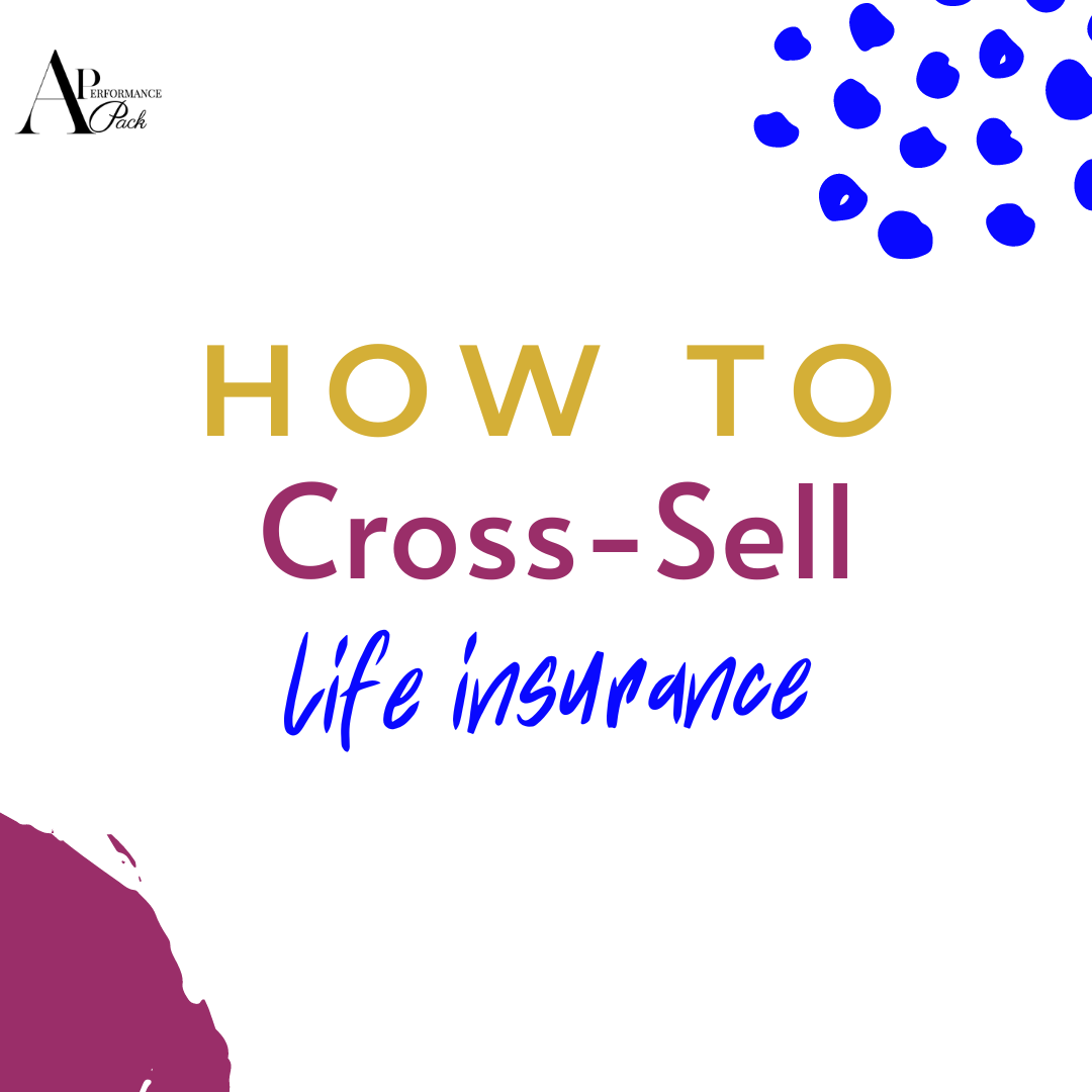How To Cross-Sell Life Insurance